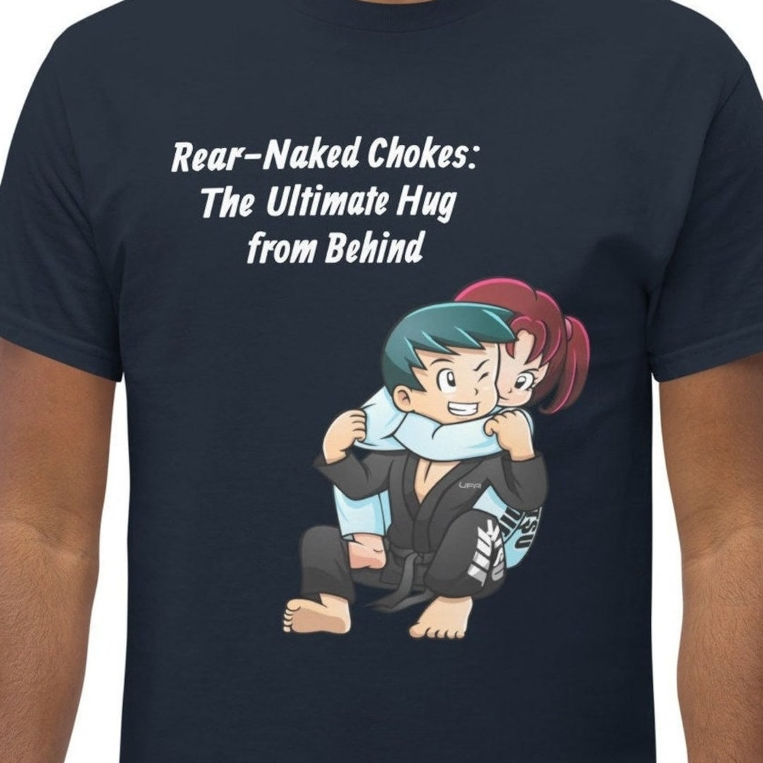 Rear-naked Chokes: the Ultimate Hug From Behind - Men's Classic Tee - Etsy