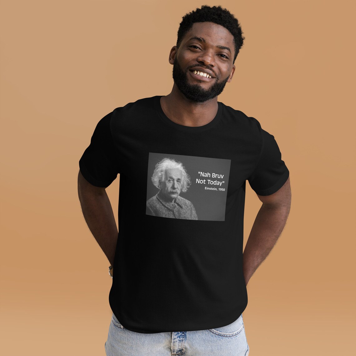 Albert Einstein "nah Bruv Not Today" Graphic T-shirt - Unisex T-shirt ...