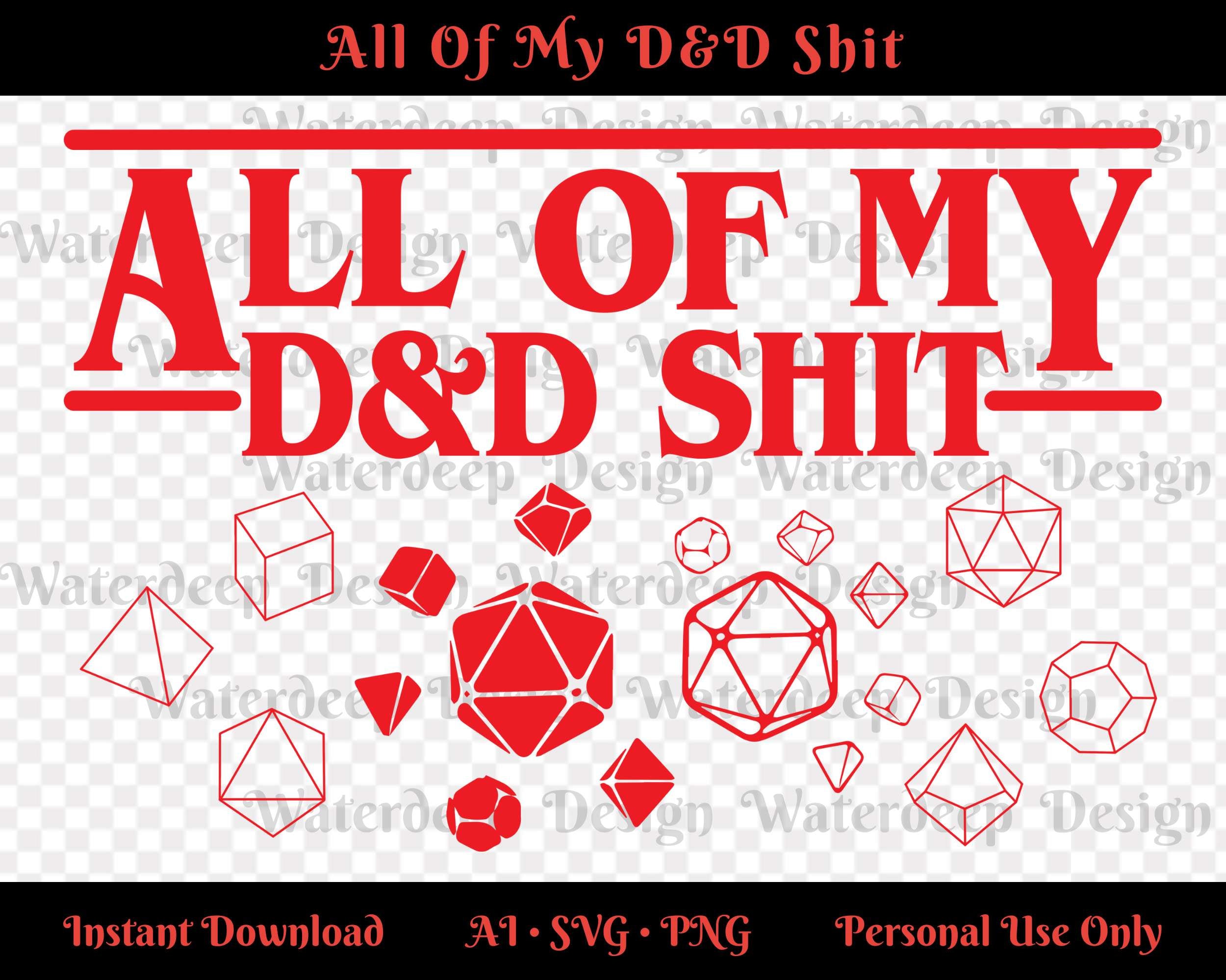 All of My D&D Shit Svg, Dungeons and Dragons, Dnd Svg, Dungeon Master ...