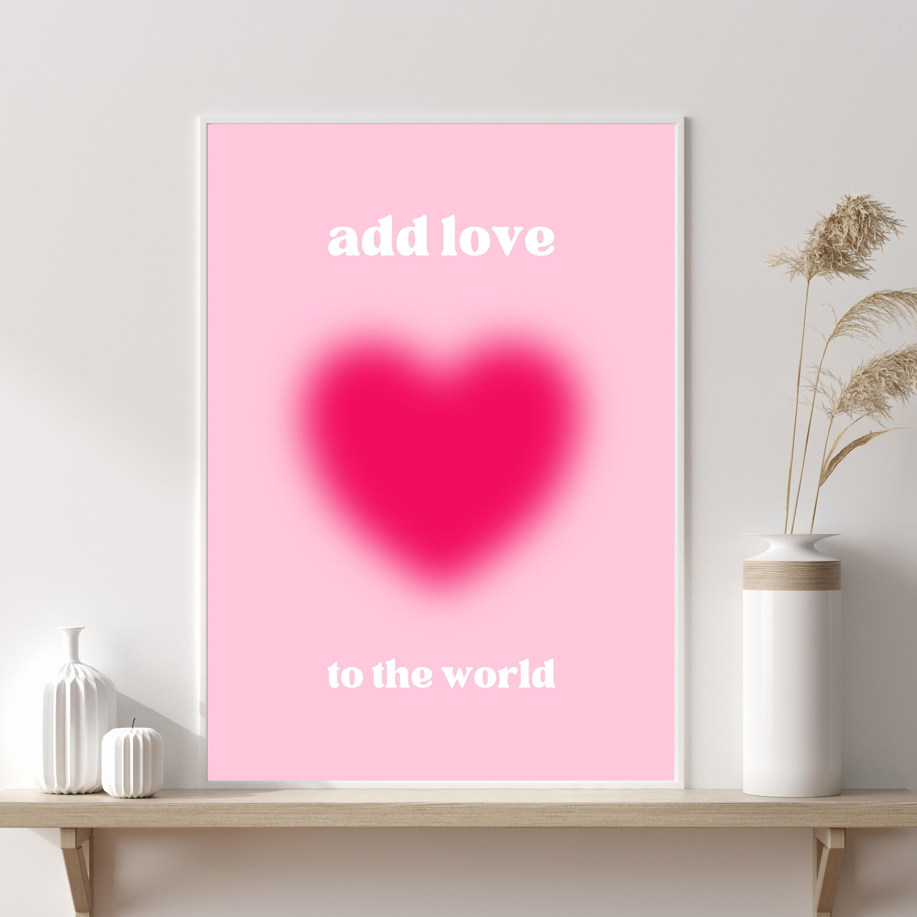 Add Love to the World Poster Pink Aura Wall Art Aesthetic Room Poster ...