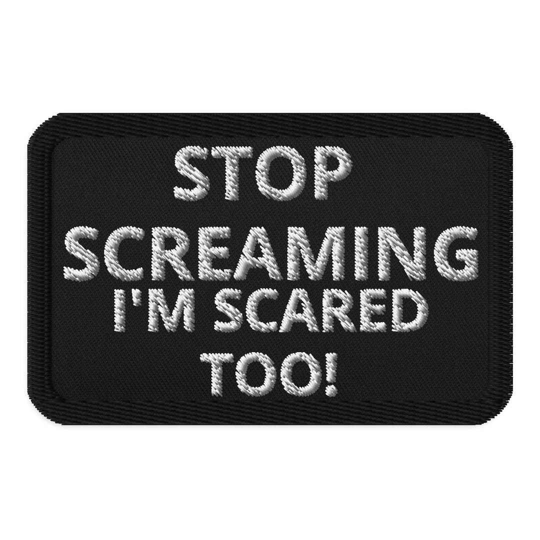 Stop Screaming I'm Scared Too! Funny Pilot Patch, Rectangle Patch Gift ...