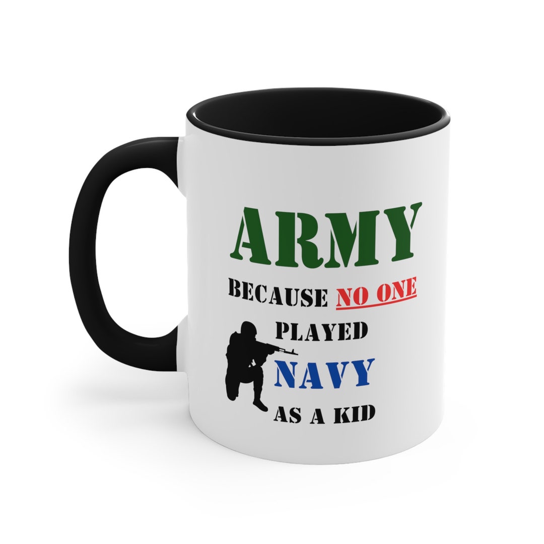 Funny Army Coffee Mug Army Gift Army Because No One Played - Etsy
