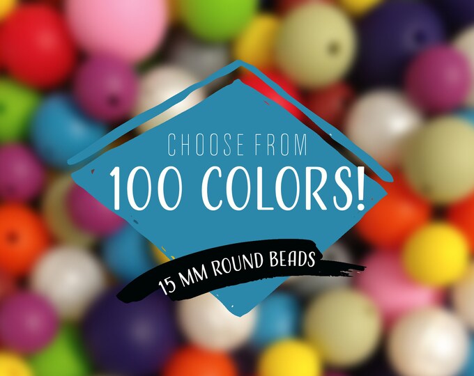 Choose From 100 Colors of 15mm Beads Make Your Own Bundle of Colors ...