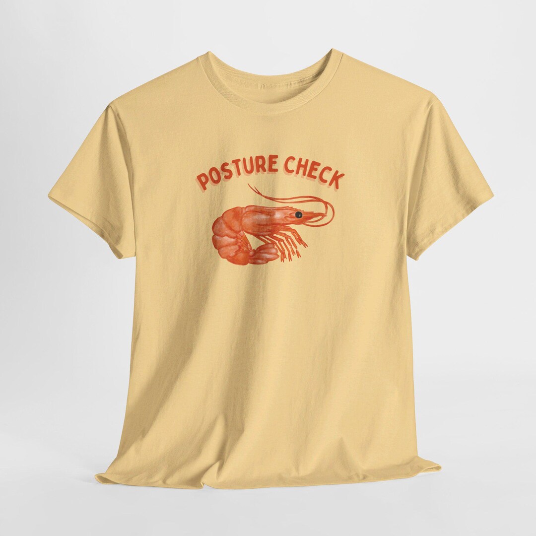 Posture Check Shrimp Funny Crustacean Unisex Heavy Cotton Tee - Etsy