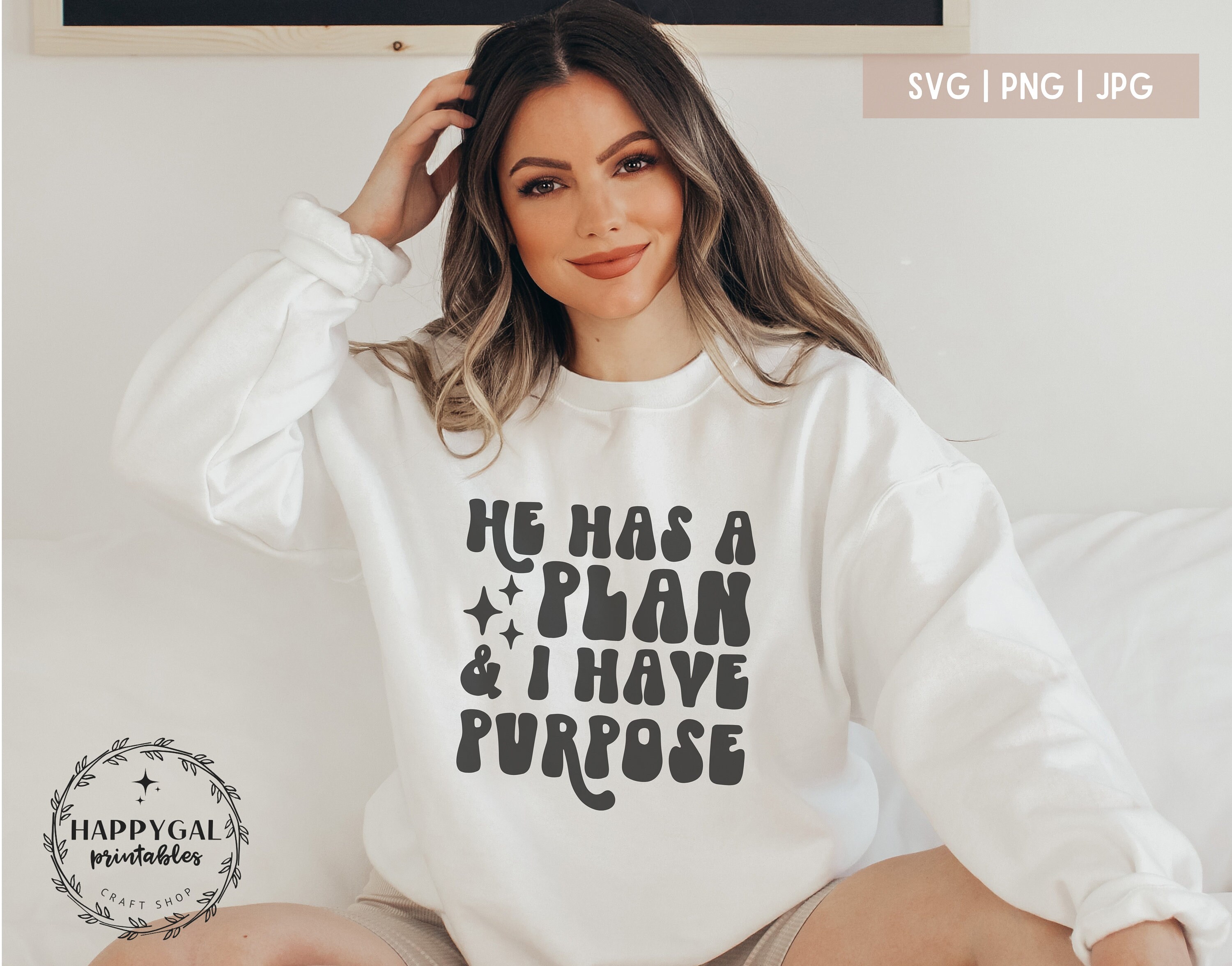 He Has a Plan and I Have a Purpose SVG, PNG, JPG (digital Downloads) - Etsy