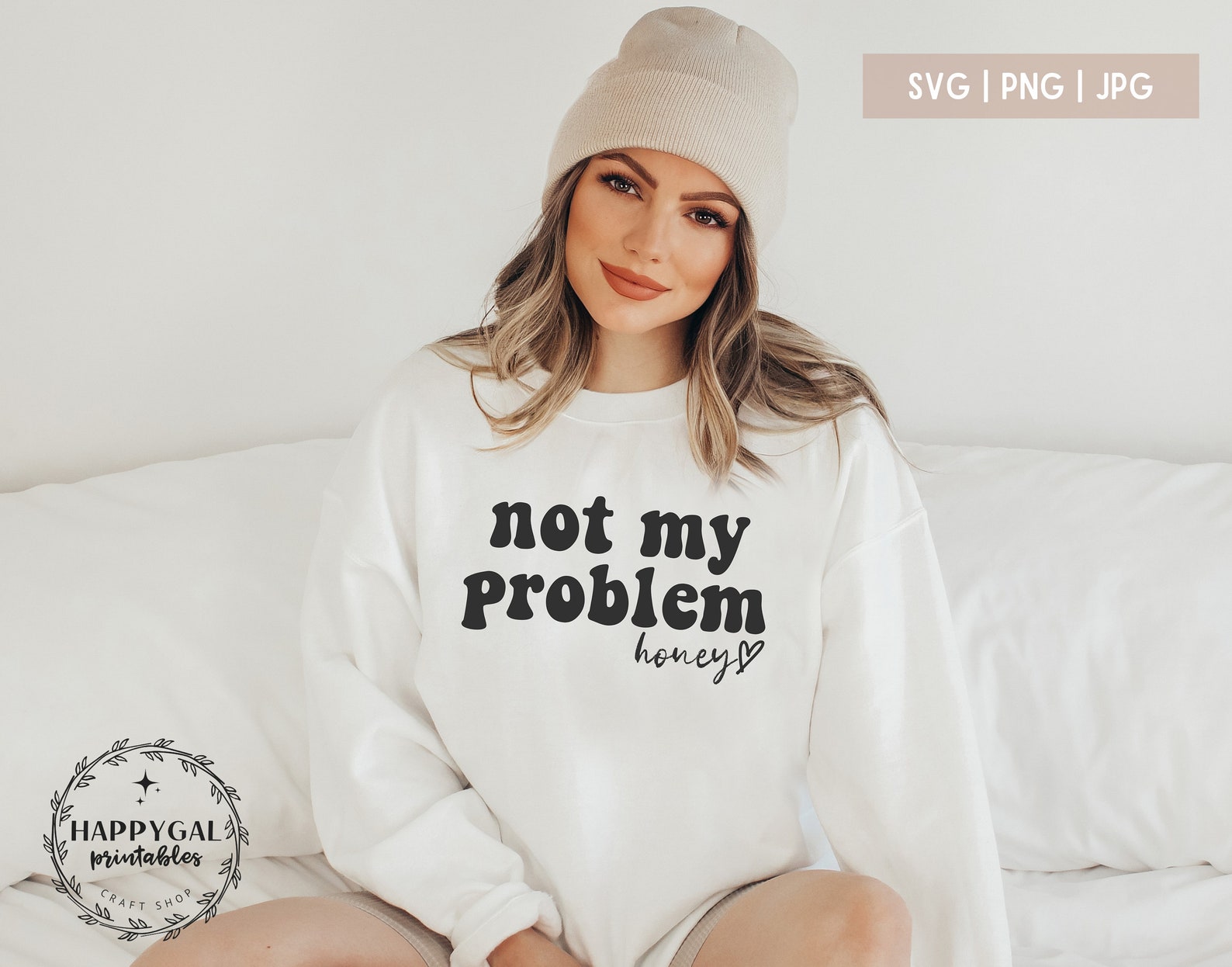 Not My Problem Honey Svg Png Sarcastic Sayings Svg Sarcasm - Etsy