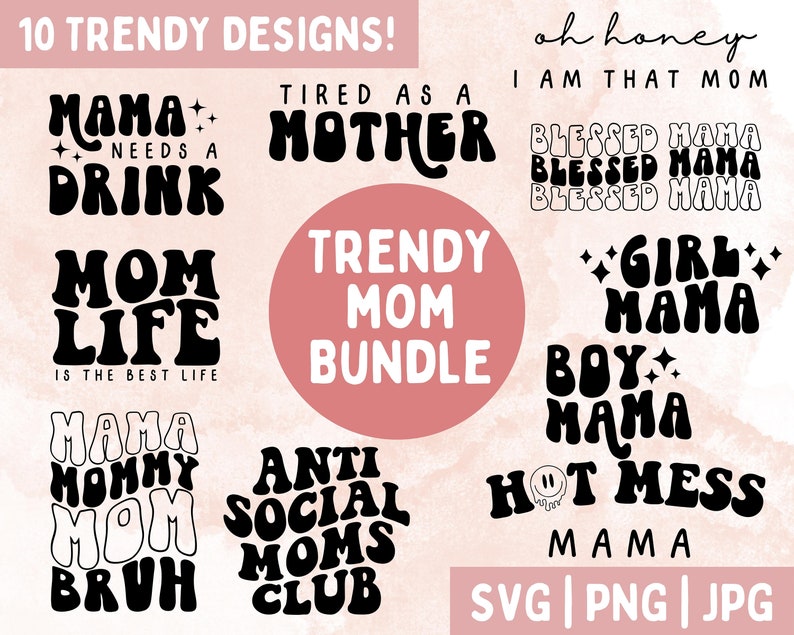 Trendy Mom Svg Bundle Trendy Mama Quotes Svg Funny Mom Shirt - Etsy