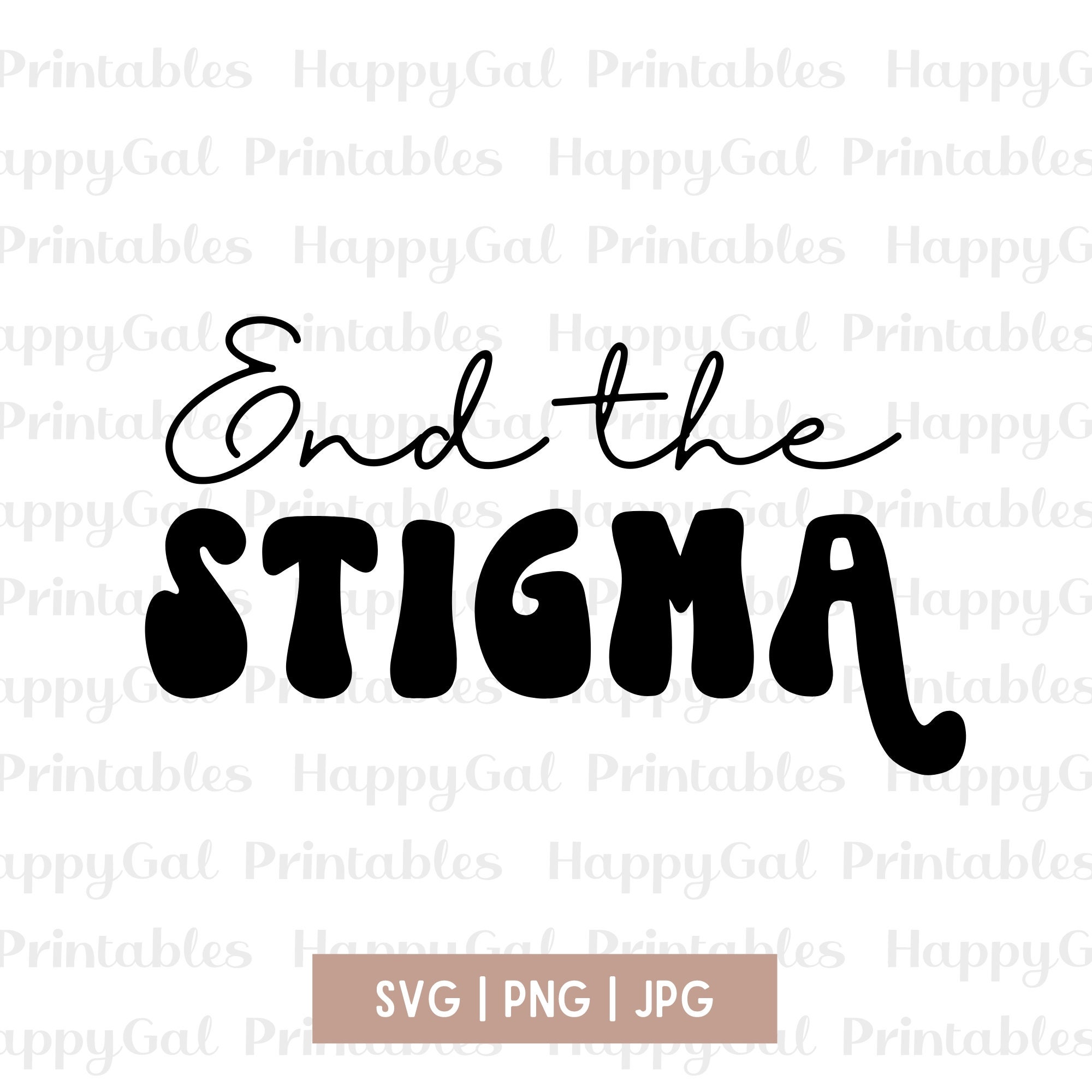 End the Stigma Svg Png Trendy Mental Health Matters Shirt - Etsy