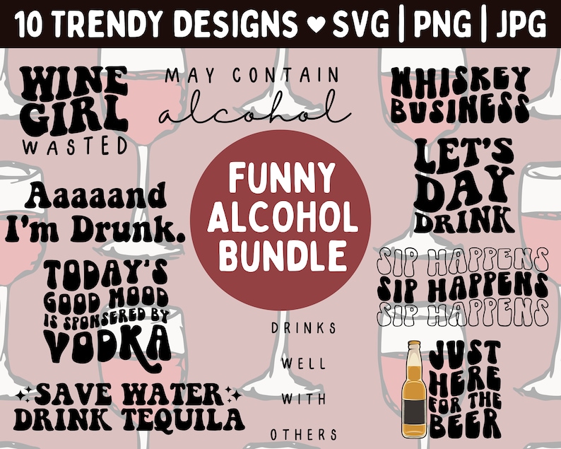 Funny Alcohol Sayings Svg Bundle Trendy Drinking Shirt Png - Etsy
