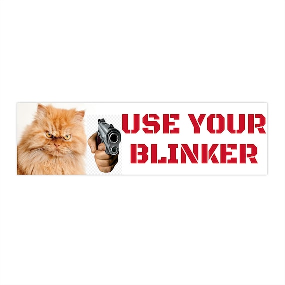 Use Your Blinker Bumper Sticker - Etsy
