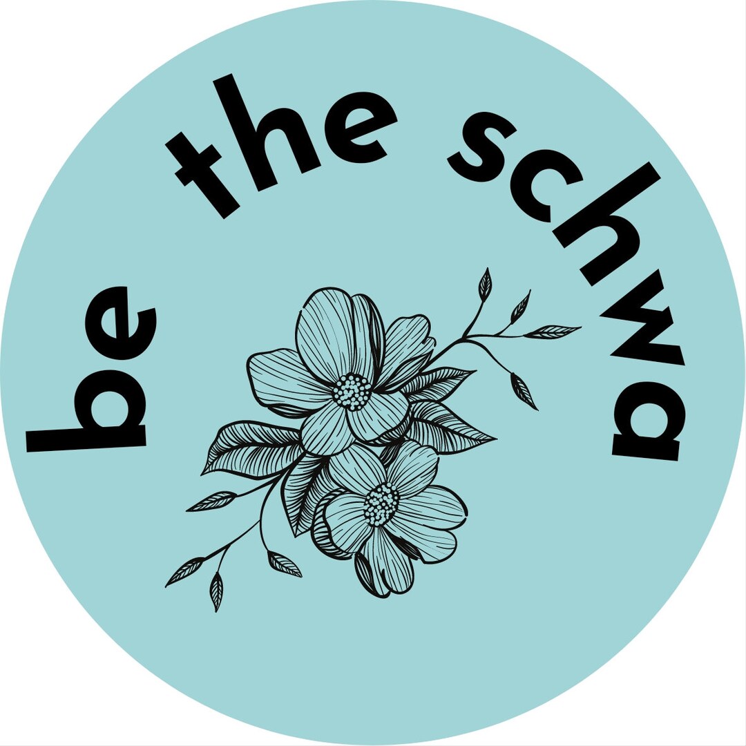 Be the Schwa Round Printable great for 3 Inch Stickers - Etsy