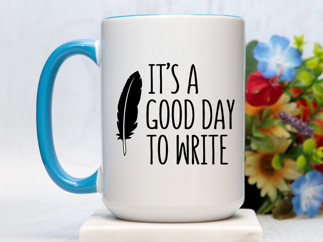 It's A Good Day to Write Mug, Funny Writer Gift, Journalist Mug ...