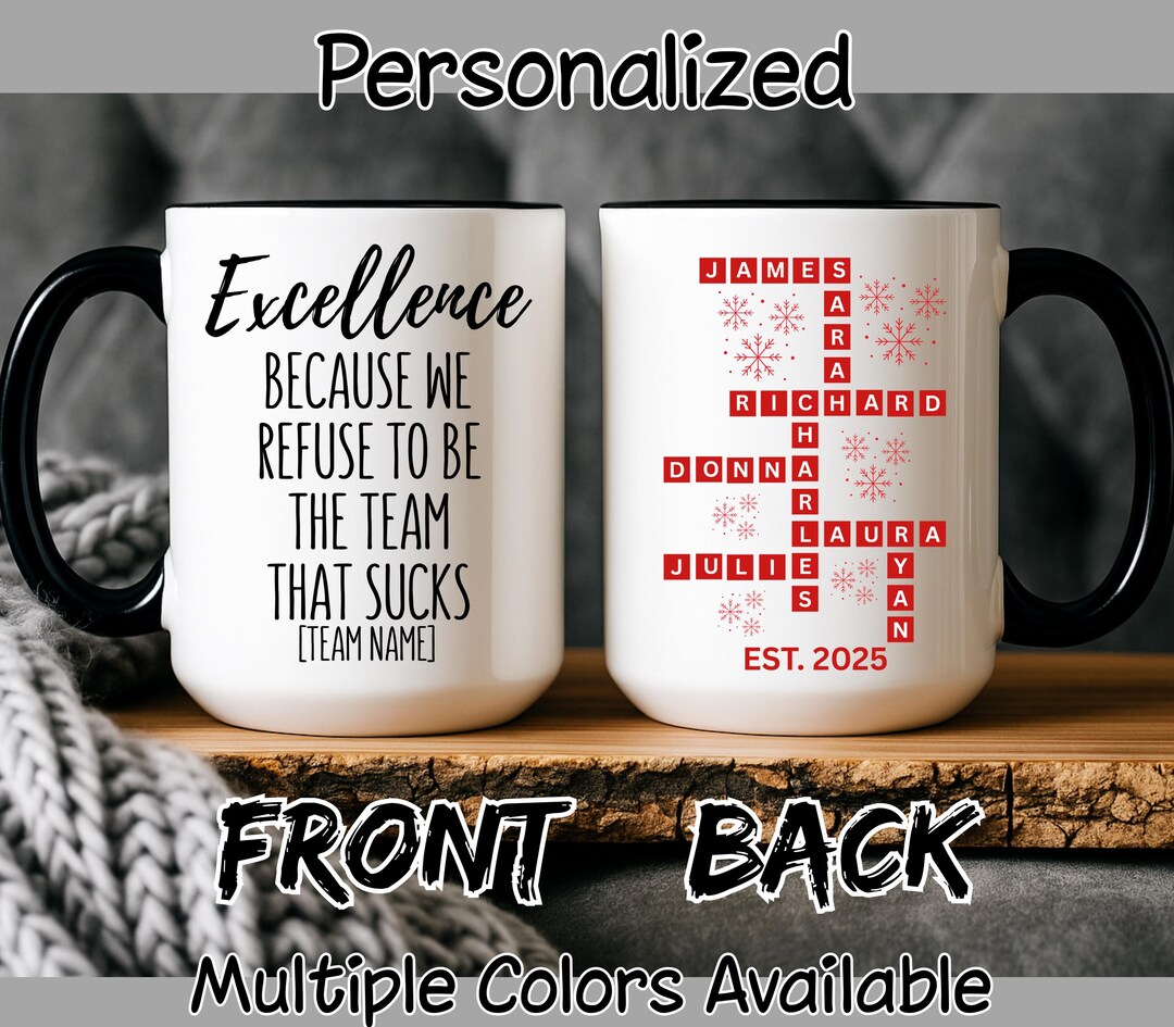Excellence Because We Refuse to Be the Team That Sucks Mug, Best Team ...