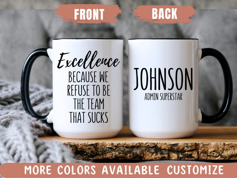Excellence Because We Refuse to Be the Team That Sucks Mug ...