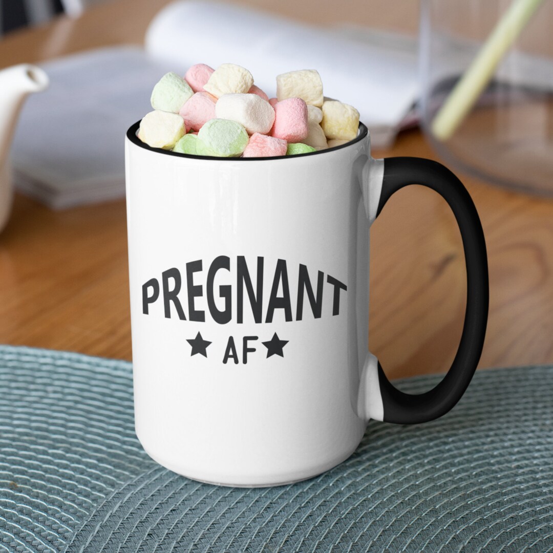 Pregnant AF, Pregnant AF Mug, Pregnancy Gift, Pregnancy Announcement ...