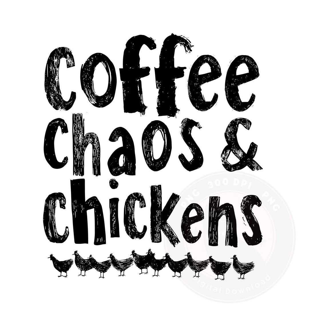 Coffee Chaos Chicken PNG: Farmhouse Clipart for Sublimation - Etsy