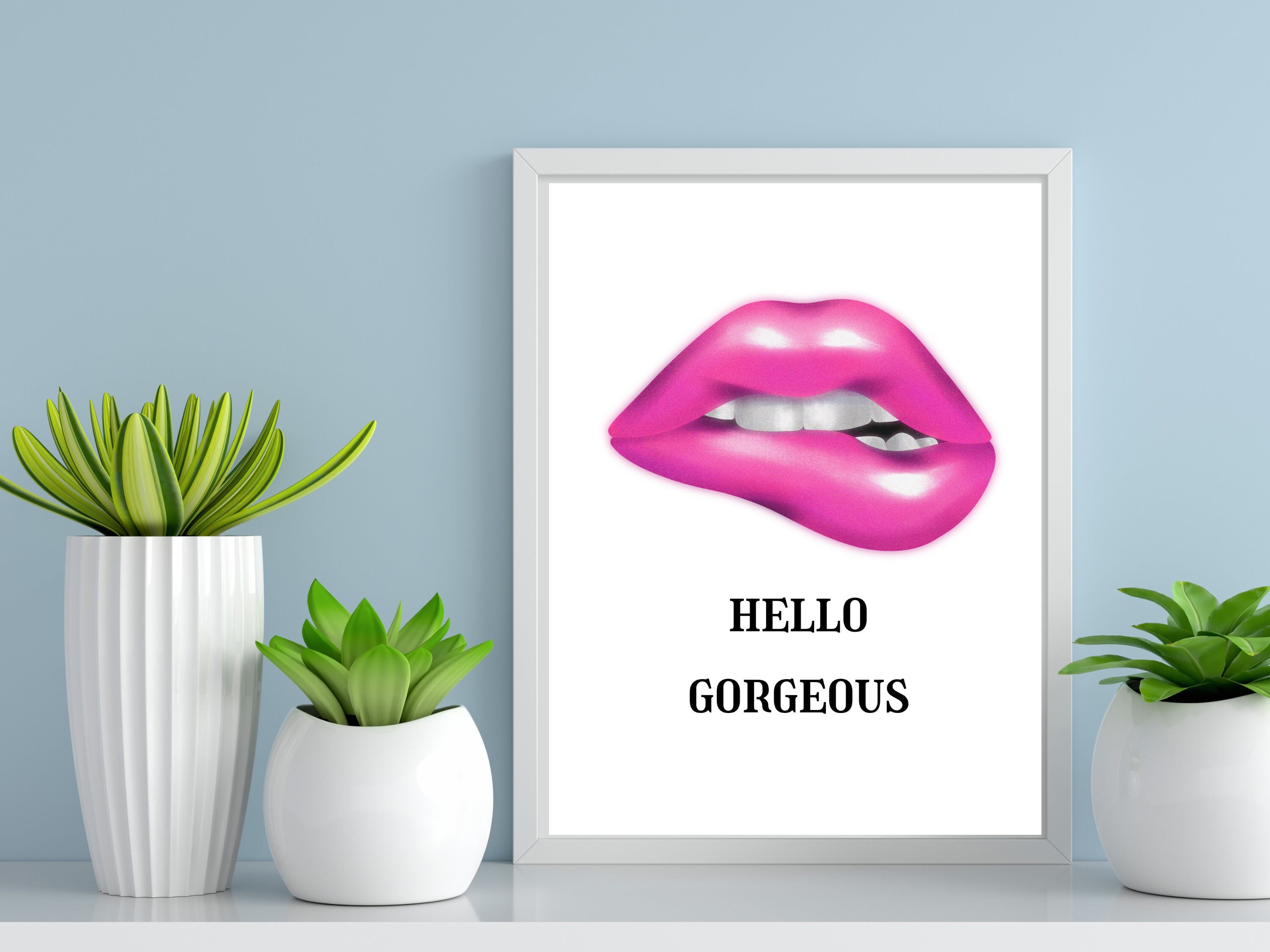 Hello Gorgeous Print, Hello Gorgeous Poster, Hey Gorgeous, Wall Art ...