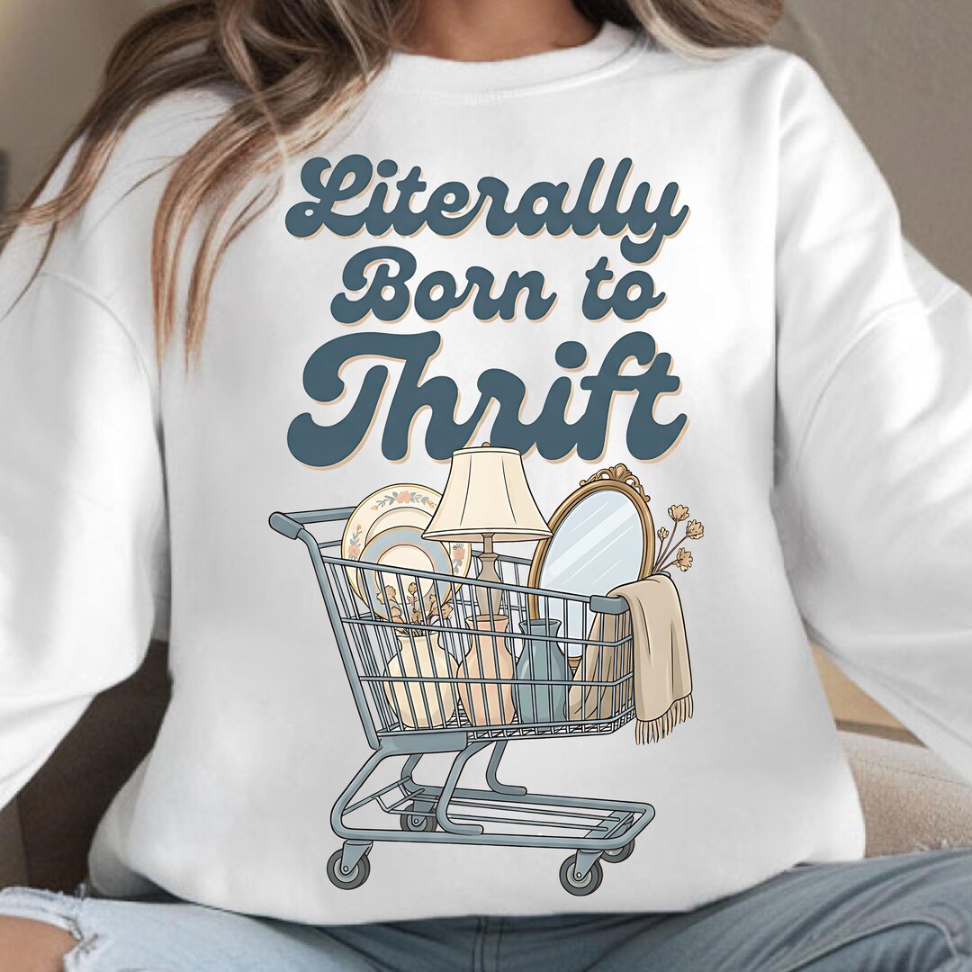 Literally Born to Thrift PNG Thrifting PNG Thrift Shopping Cart ...