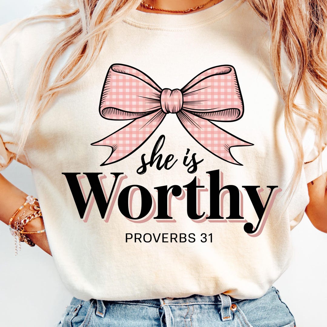 She is Worthy Bow PNG Proverbs 31 PNG Sublimation Design Proverbs 31 ...