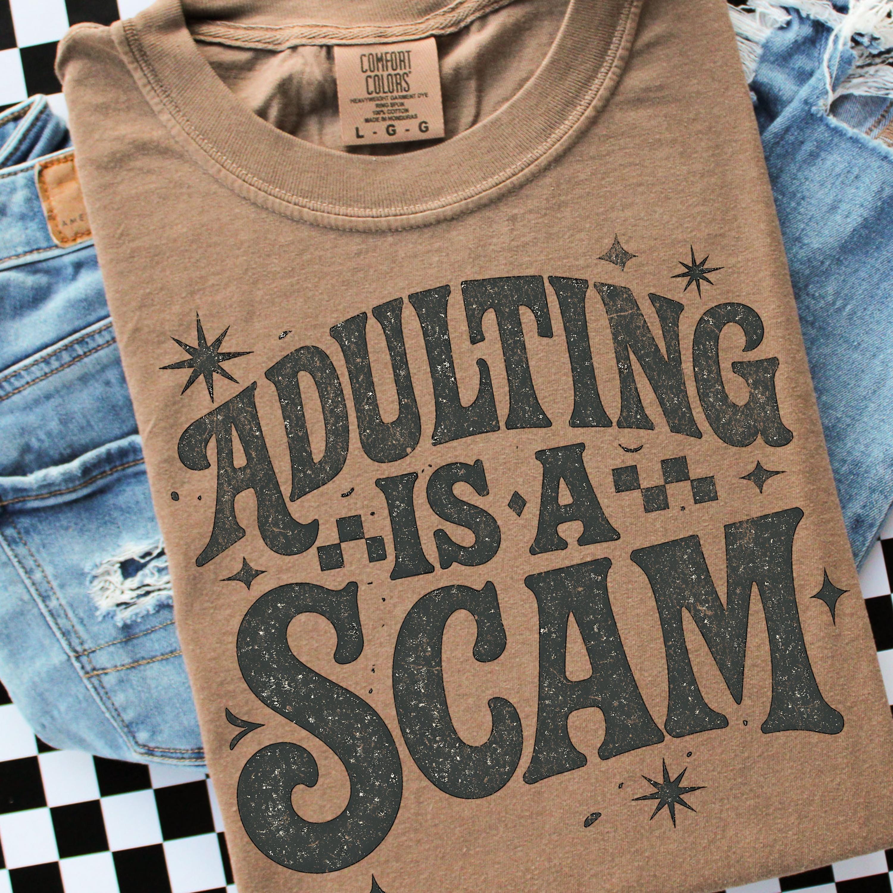 Adulting is a Scam PNG Grunge Adult Humor PNG Snarky Png Sarcastic Png ...