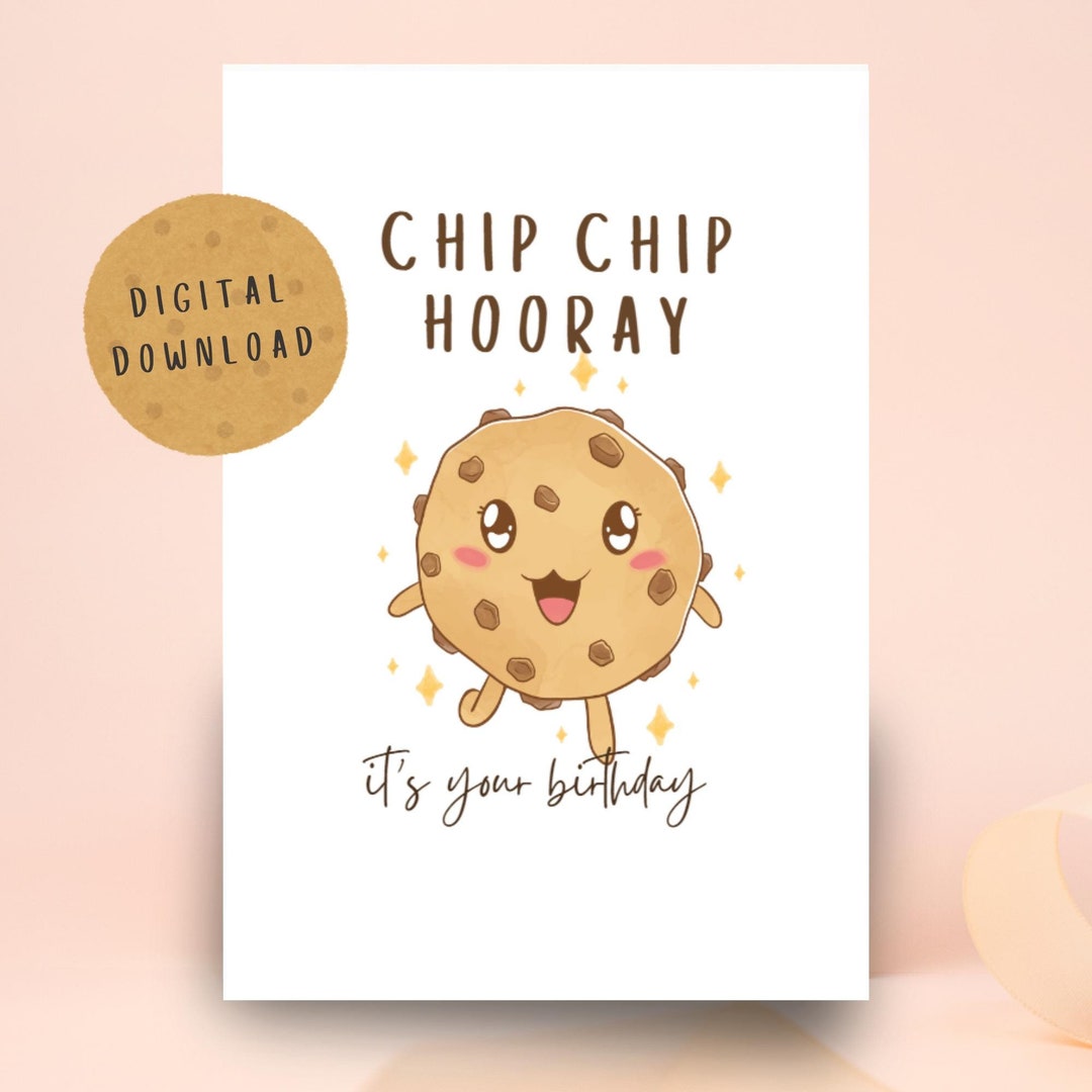Printable Birthday Card | Cookie Birthday Card | Chip Chip Hooray ...