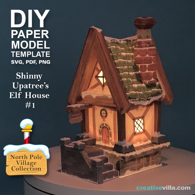Elf House Paper Model: Shinny Upatree's North Pole Village (DIY ...