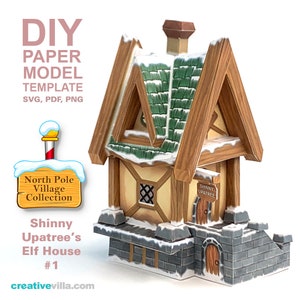 Elf House Paper Model: Shinny Upatree's North Pole Village (DIY ...