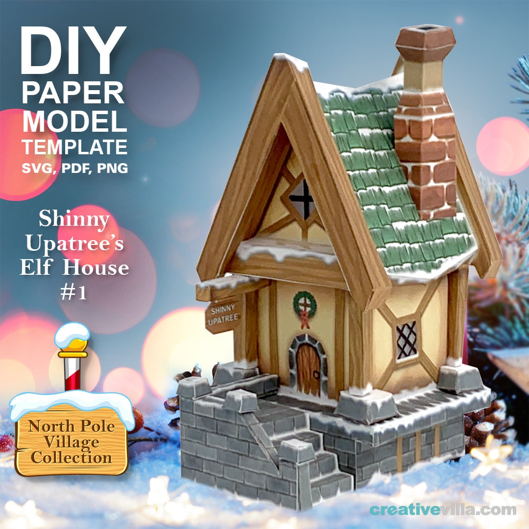 Elf House Paper Model: Shinny Upatree's North Pole Village (DIY ...