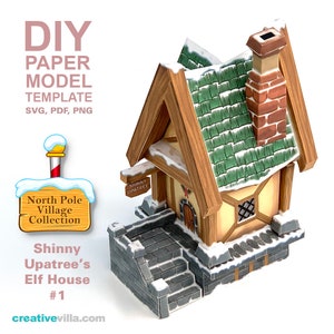 Elf House Paper Model: Shinny Upatree's North Pole Village (DIY ...