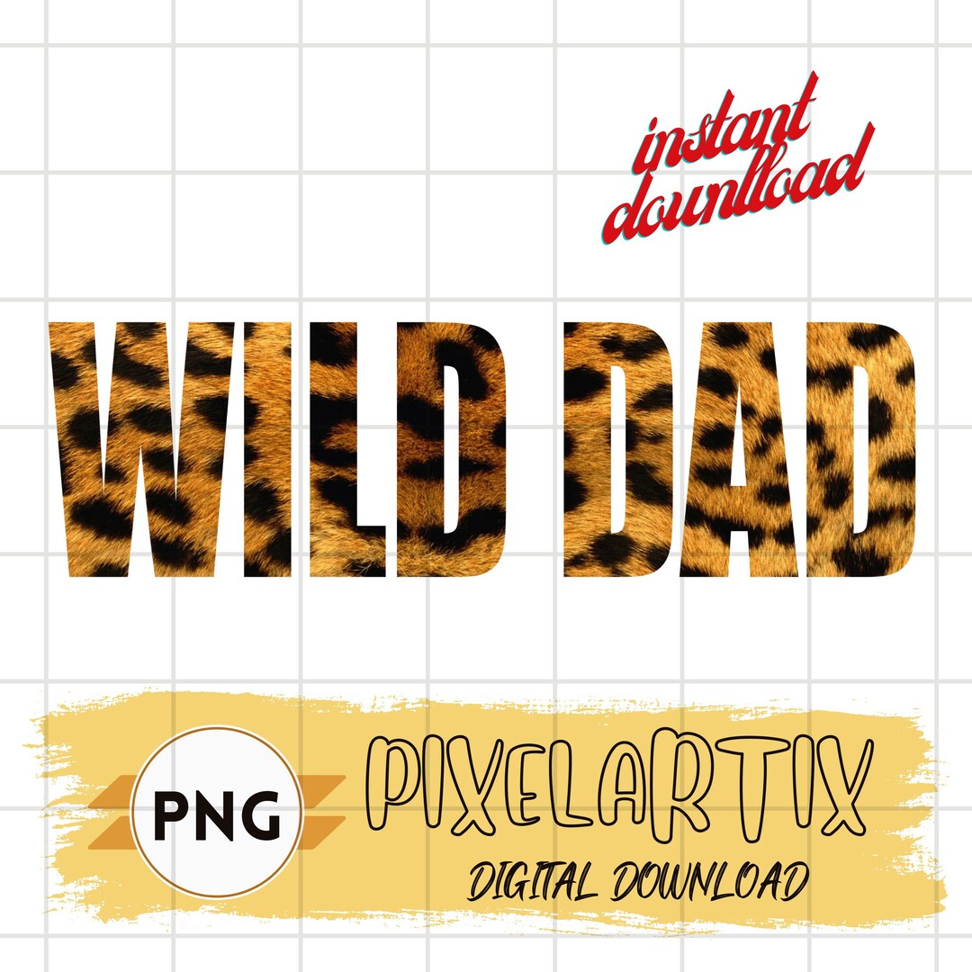 WILD DAD PNG Sublimation Png Design Man Tshirt Design - Etsy
