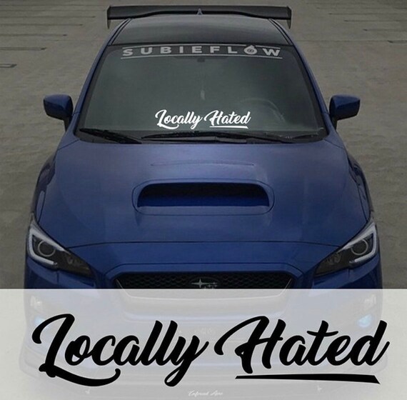 Locally Hated Car Window Sticker all Colours & Sizes - Etsy