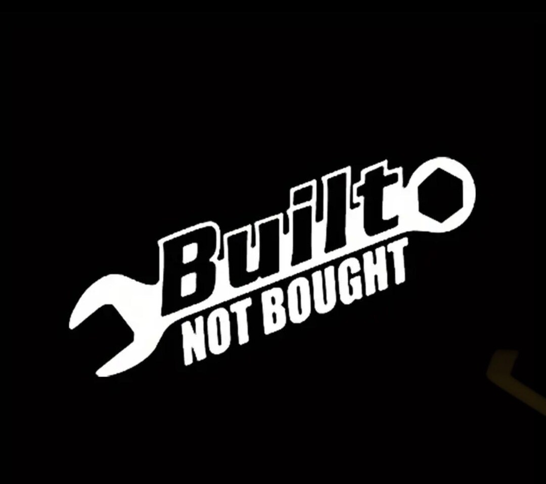 Built Not Bought JDM Car Window Sticker Decal all Colours & Sizes - Etsy