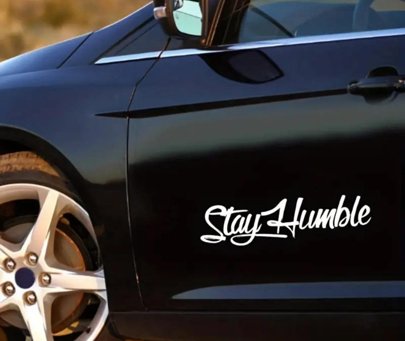 Stay Humble Car Window Vinyl Sticker (all Colours & Sizes) - Etsy