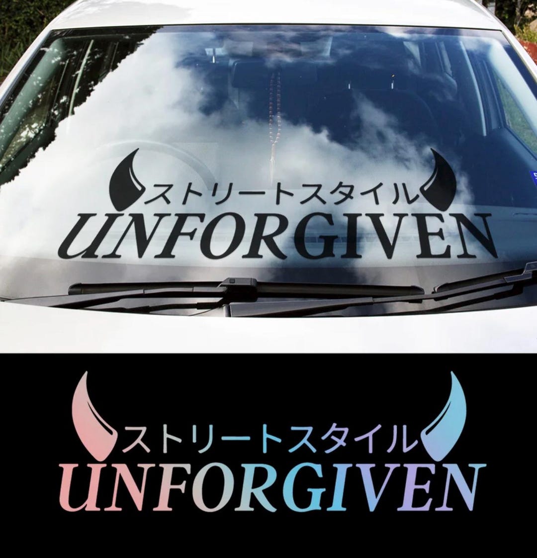 Unforgiven JDM Car Window Sticker all Colours & Sizes - Etsy