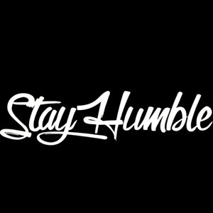 Stay Humble Car Window Vinyl Sticker (all Colours & Sizes) - Etsy
