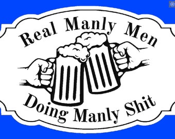 Man Cave Sign File real Manly Men Doing Manly Sht SVG, Laser Cut Files ...