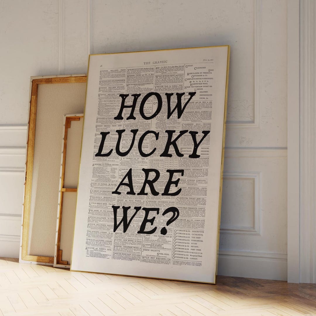 How Lucky Are We Trendy Wall Art Newspaper Uplifting Quote ...