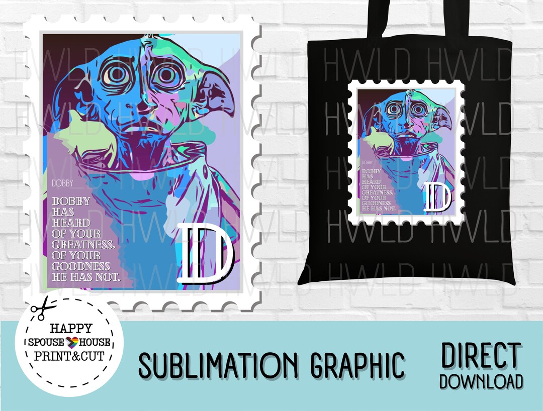 Magical Dobby House Elf Stamp Inspirational Quote Sublimation Graphic ...