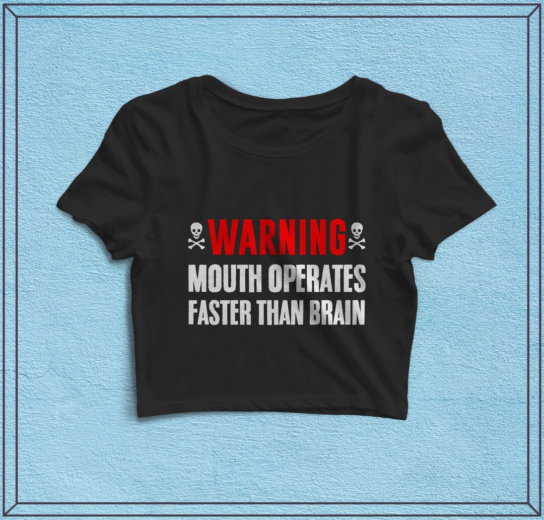 Warning Mouth Operates Crop Top Custom Shirt Women Shirts - Etsy