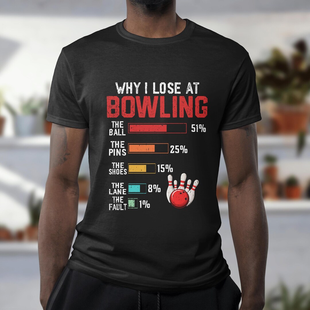Funny Bowling PNG: Why I Lose at Bowling Design (digital Download) - Etsy
