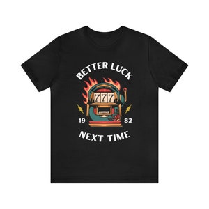 Better Luck Next Time Tattoo T-shirt / Traditional Tattoo Tee Shirt ...