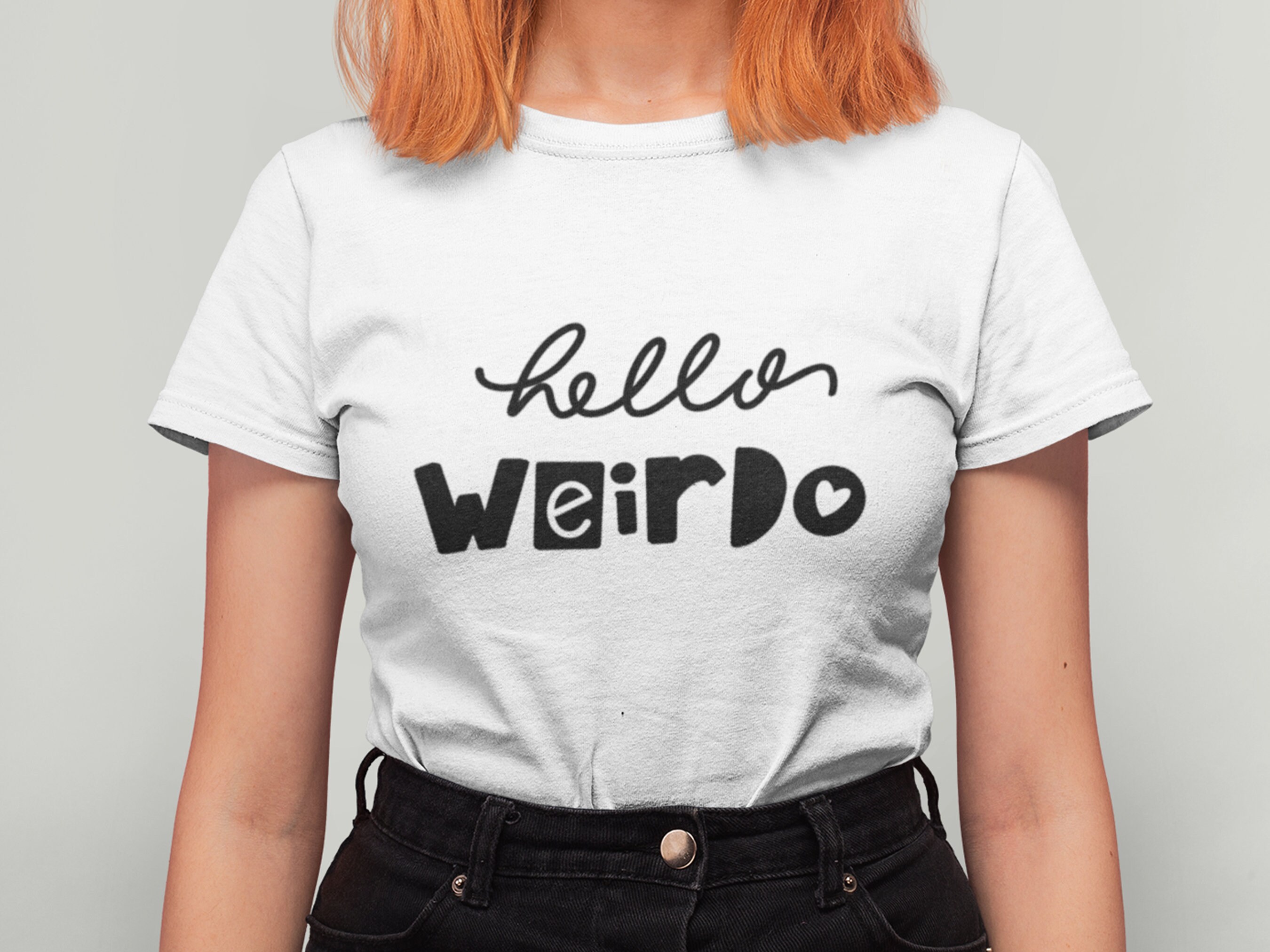 Hello Weirdo T-shirt Weirdo Streetwear Shirt Weirdo Slogan Tee Weirdo ...