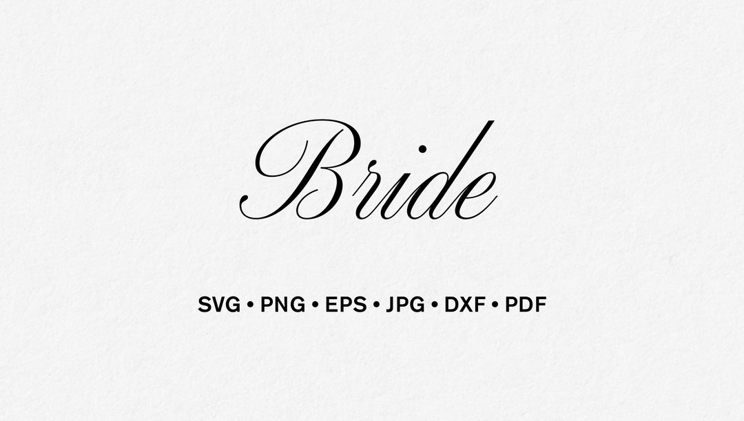 Elegant Bride SVG PNG EPS Wedding Typography Instant Digital Download ...