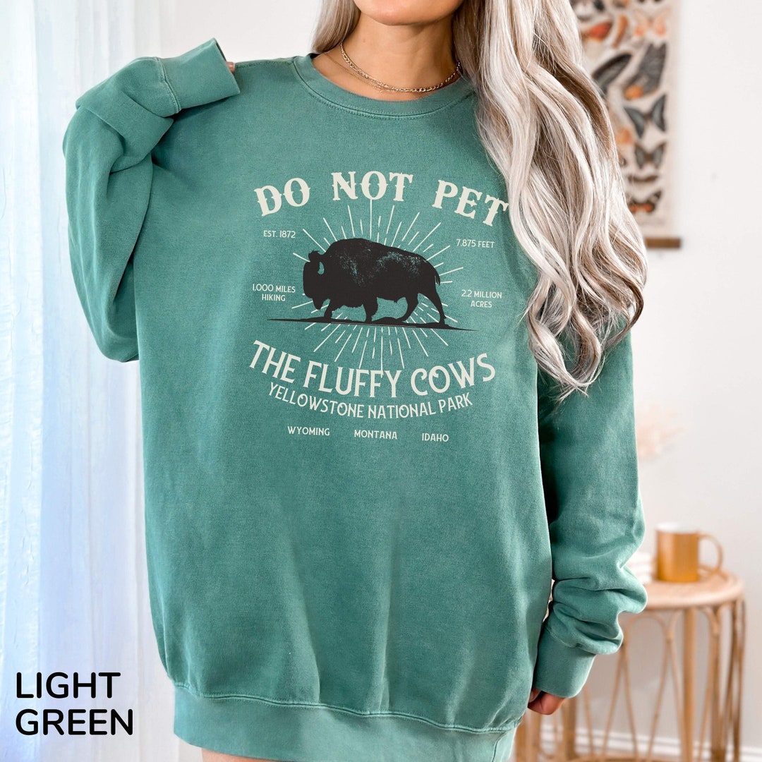 Do Not Pet the Fluffy Cows Garment Dyed Comfort Colors Sweatshirt ...