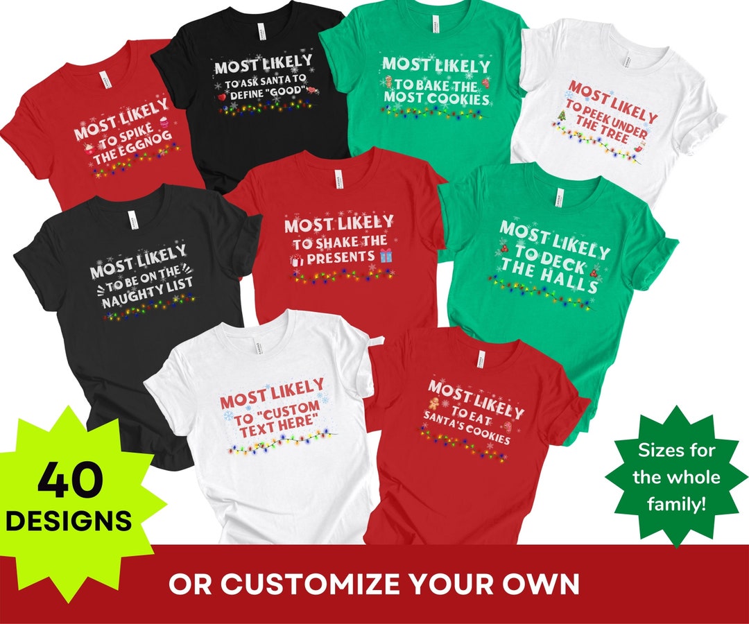 Funny Most Likely to Shirts, 40 Quotes, Funny Christmas Shirts, Family ...