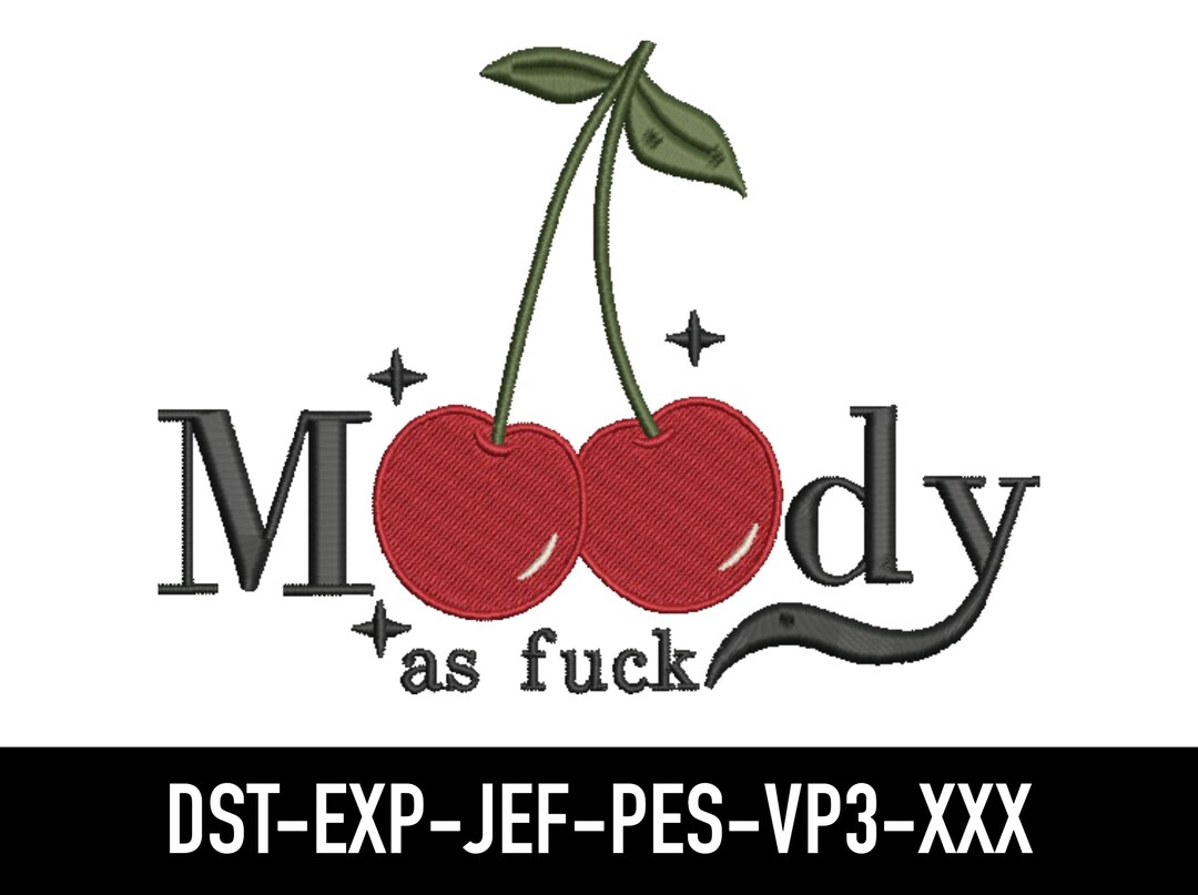 Moody Cherry Embroidery Design, Funny Sass Quote Pattern Embroidery ...