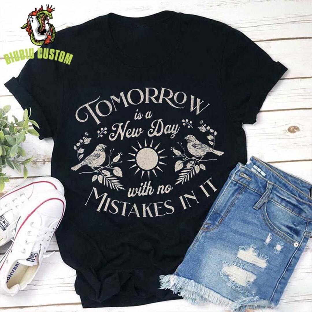 Tomorrow is A New Day With No Mistakes in It Teacher T-shirt, Anne of ...