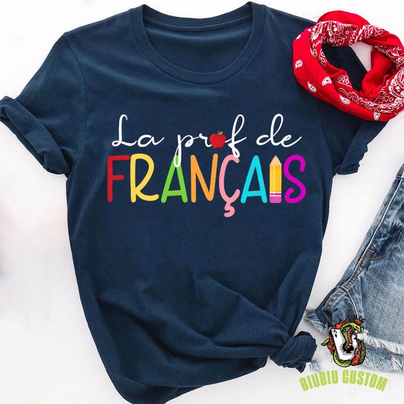 La Prof De Francais French Teacher T-shirt, French Teacher Shirt ...