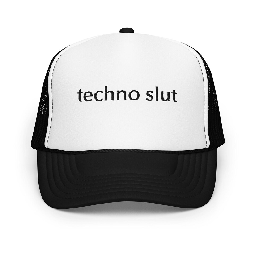 Techno Slut | Embroidered | Black Foam Trucker Hat | Techno | House ...