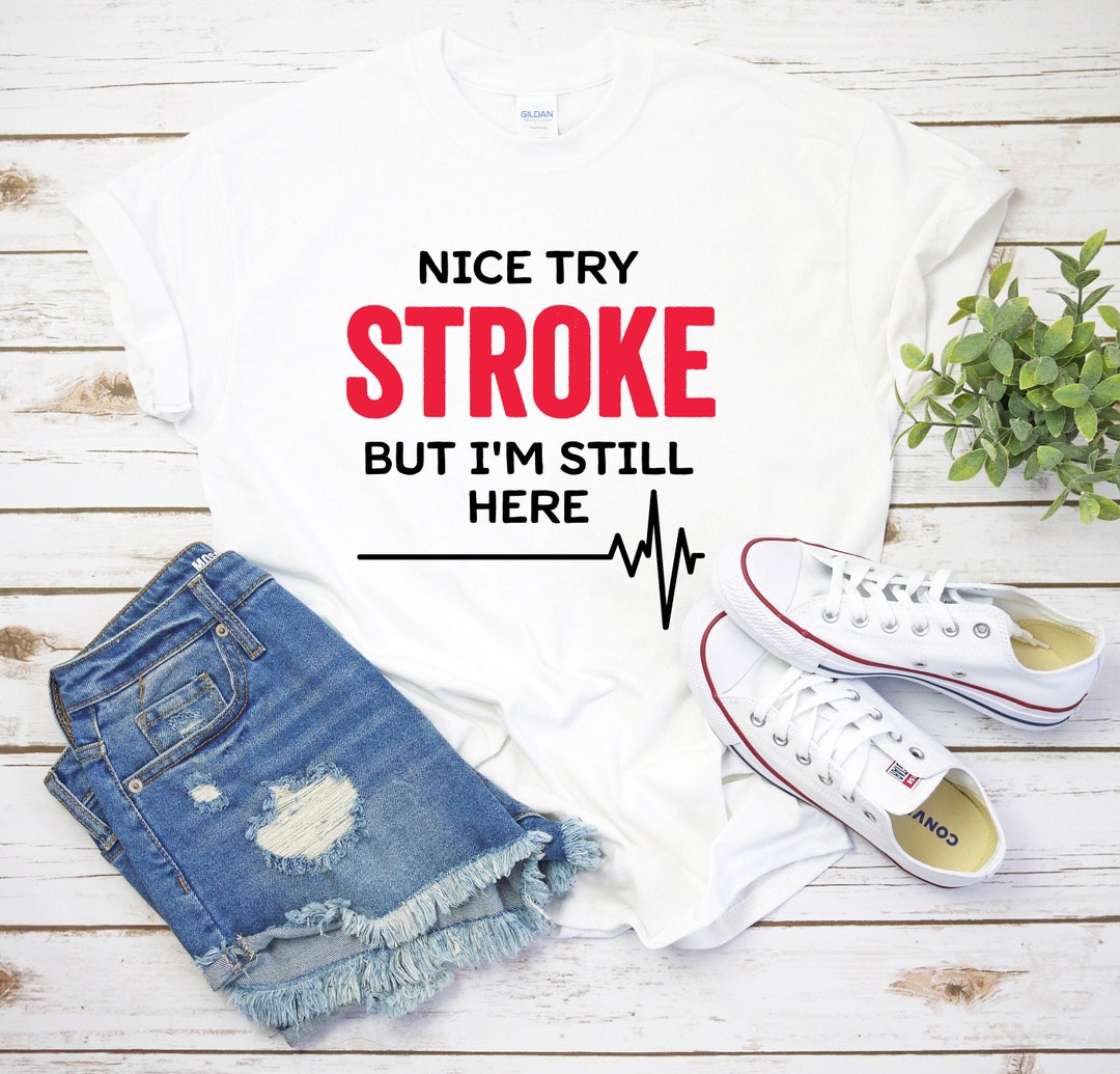 Stroke Survivor Shirt, Heart Disease Survivor Shirt, Stroke Survivor ...